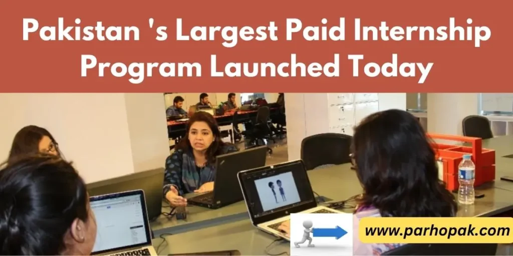 Pakistan Largest Paid Internship Program for 60000 Youngsters is All ...