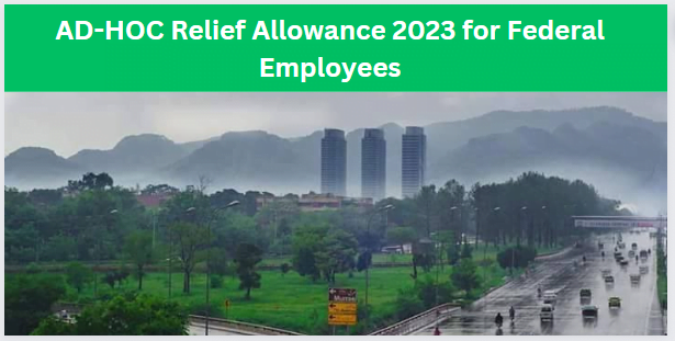 Grant of AD-HOC Relief Allowance 2023 to Federal Government Employees