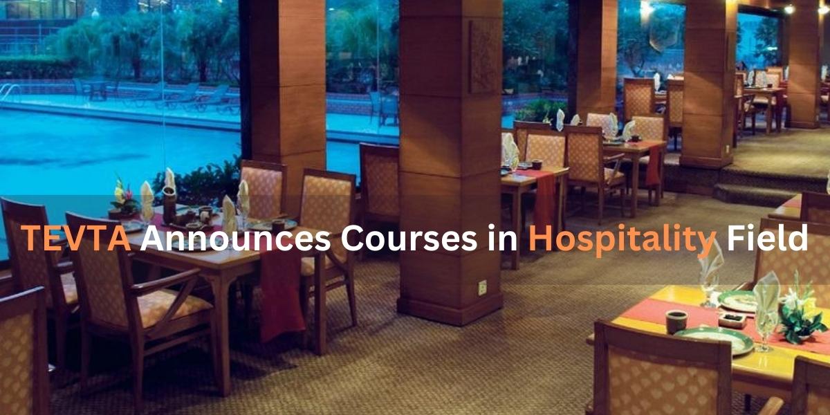 TEVTA Launches Hospitality Courses Across the Punjab Province